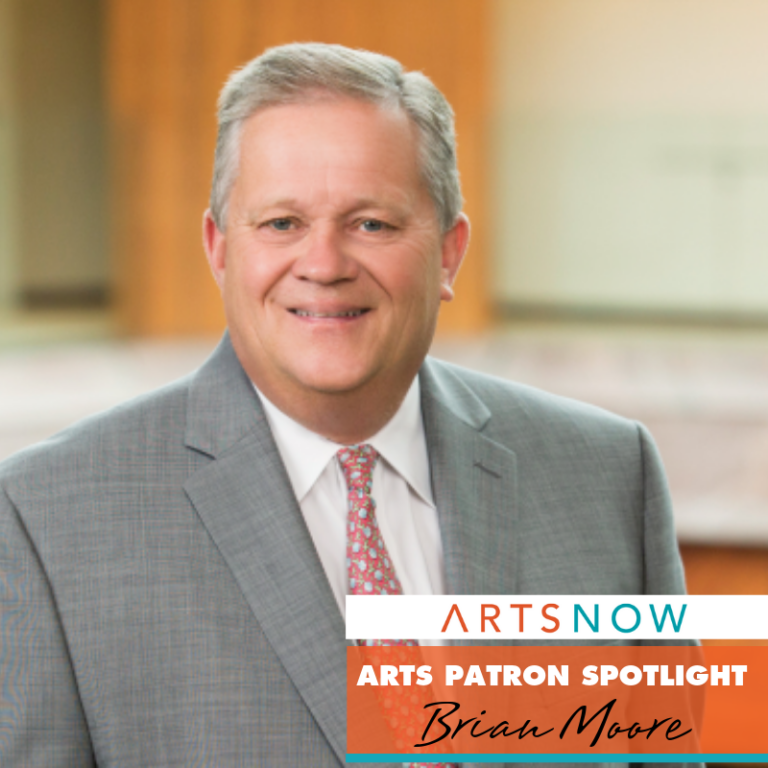 ArtsNow Patron Spotlight: Brian Moore | ArtsNow