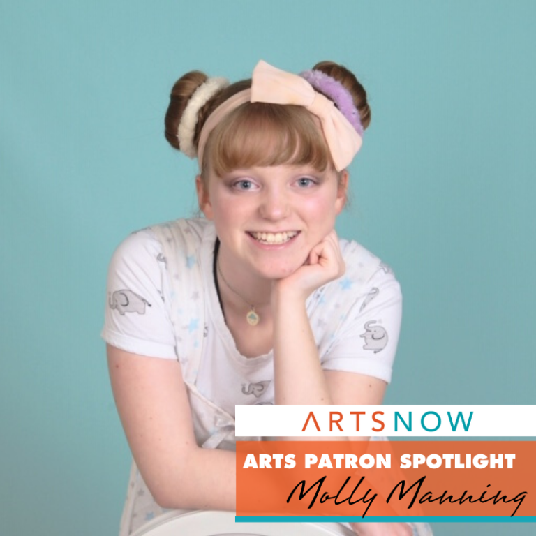 ArtsNow Patron Spotlight: Molly Manning | ArtsNow